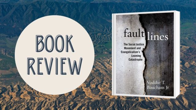 Book Review: Fault Lines by Voddie Baucham | Canadian Bible Guy